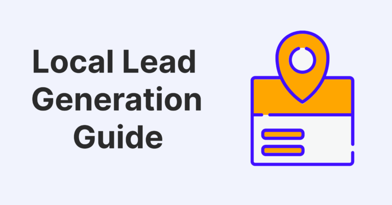 Local Lead Generation: Ultimate Guide And Tools [2024]