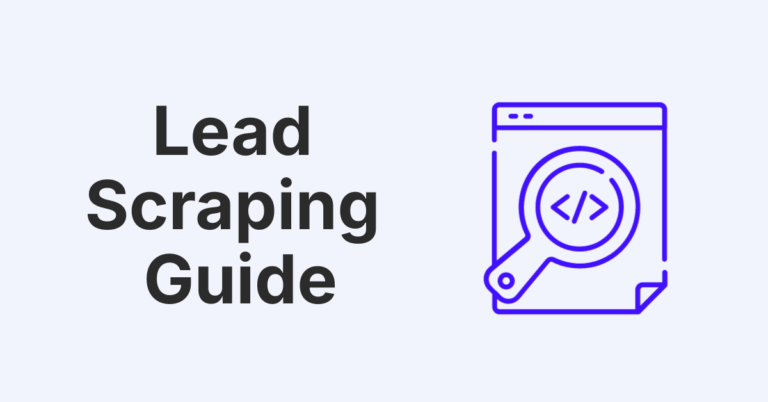 Lead Scraping Guide: Best Tools To Scrape Leads In 2025
